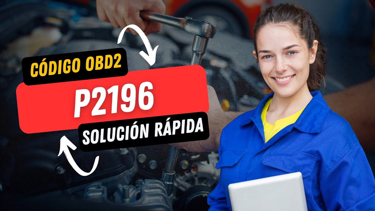 Descubre el significado del código DTC OBDII P2196: Posible causa y ...