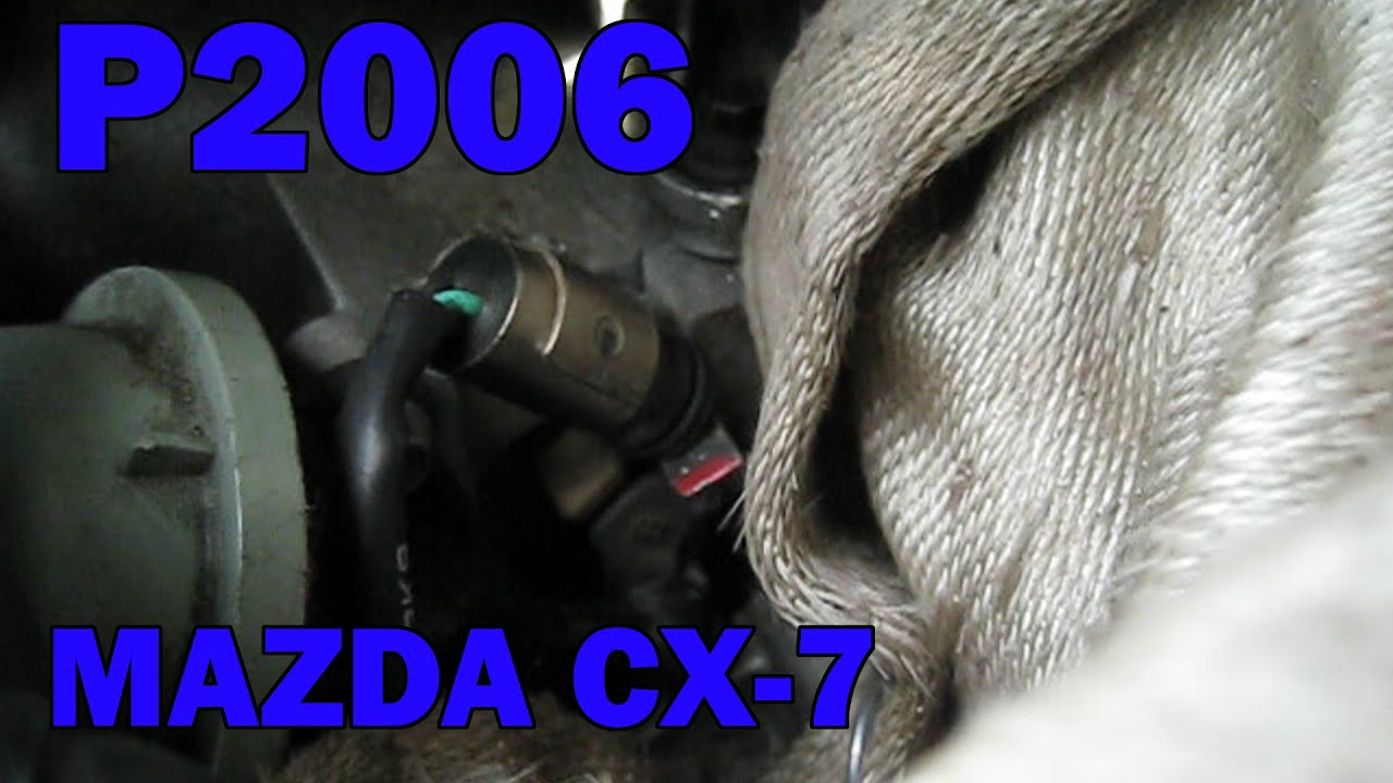 Guía completa de los Códigos DTC OBDII P2006 en Mazda CX7 - Codigos DTC